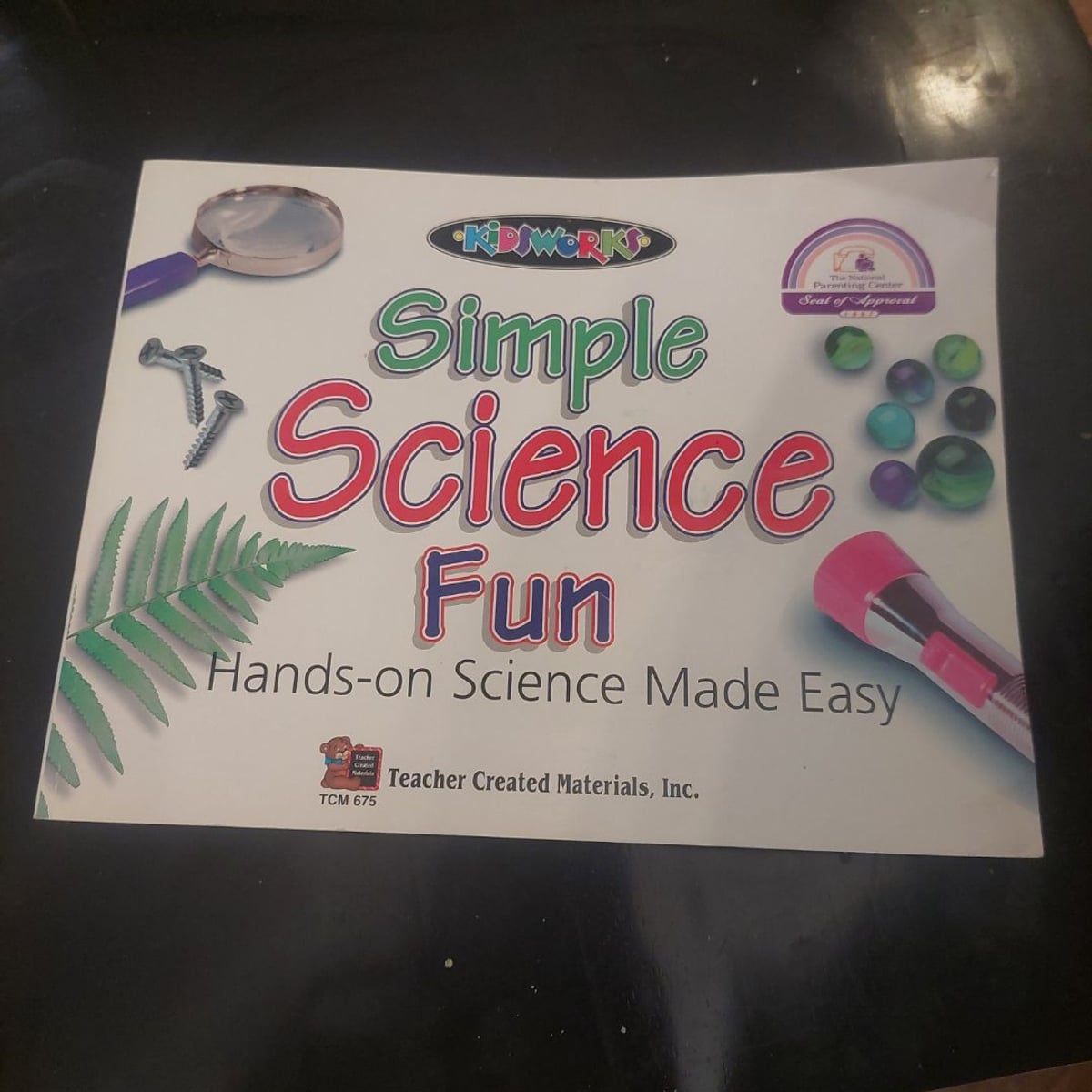 Simple Science Fun Hands-On Science Made Easy by Evan Forbes, Janet ...