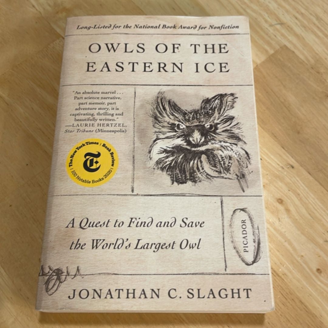 Owls of the Eastern Ice by Jonathan C. Slaght