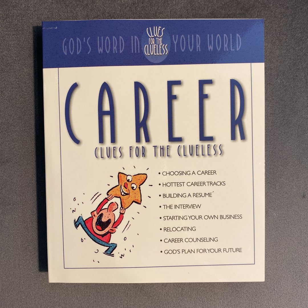 Career Clues for the Clueless by Christopher D. Hudson, Denise ...