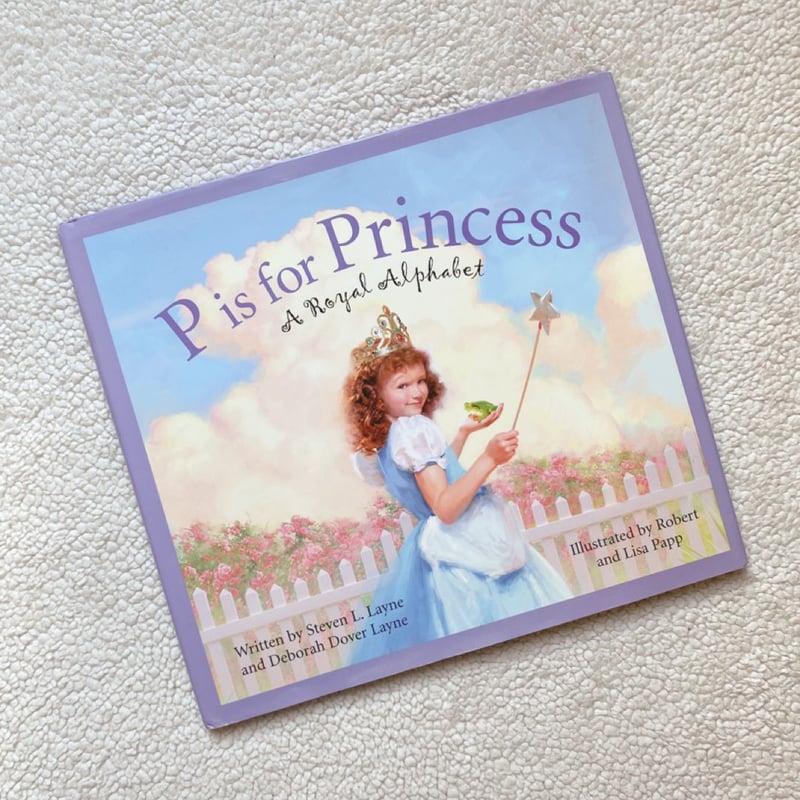 P Is for Princess by Steven L. Layne, Deborah Dover Layne
