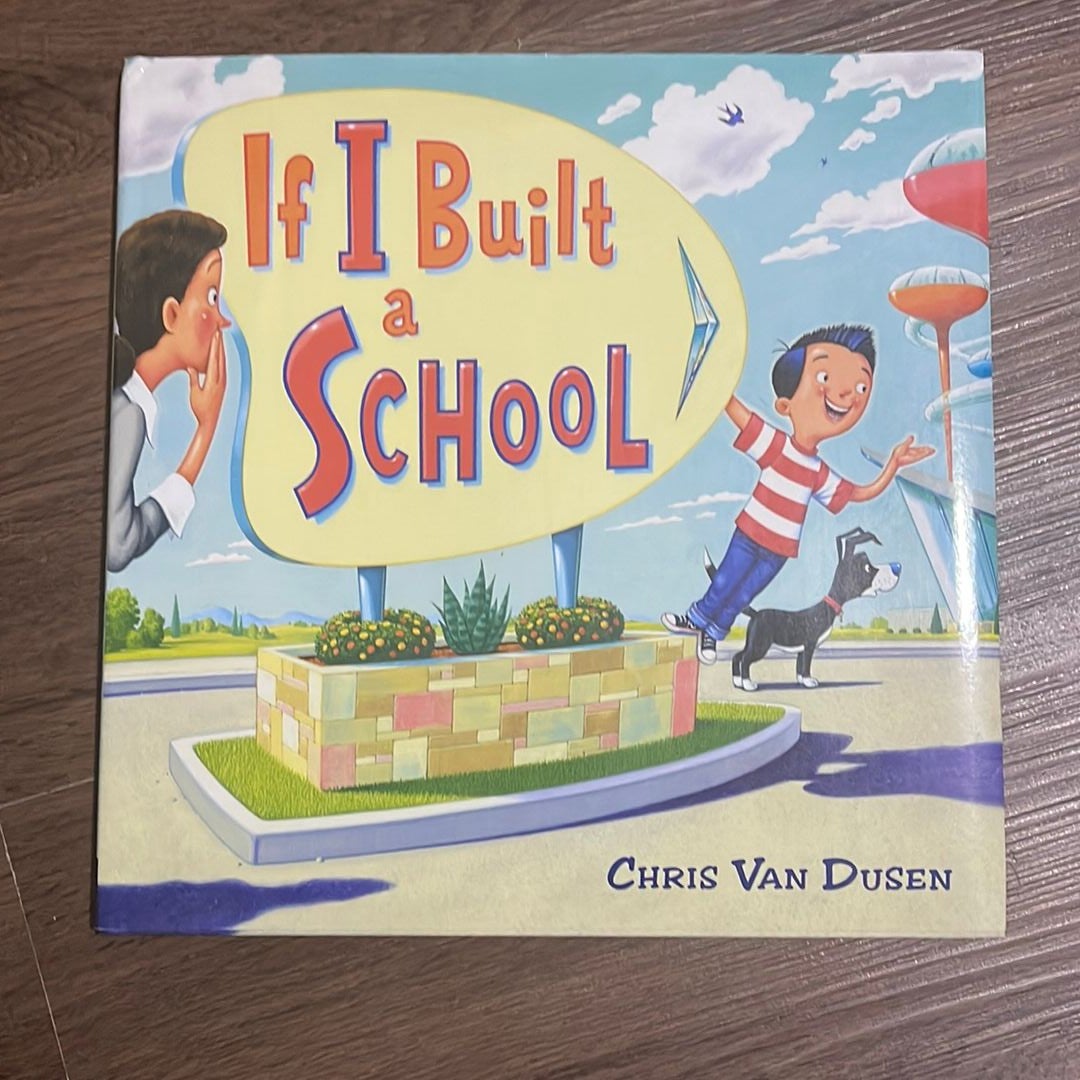 If I Built a School by Chris Van Dusen