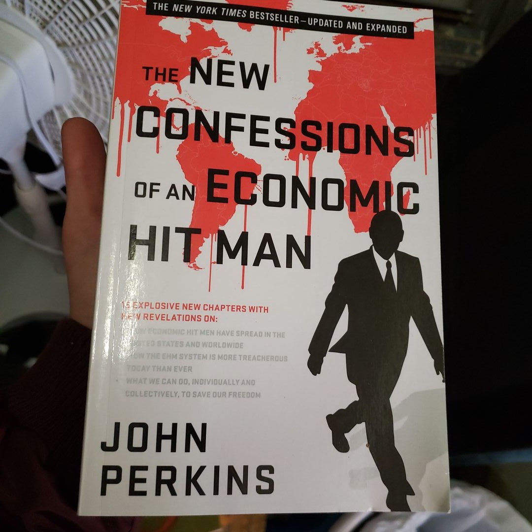 The New Confessions of an Economic Hit Man by John Perkins
