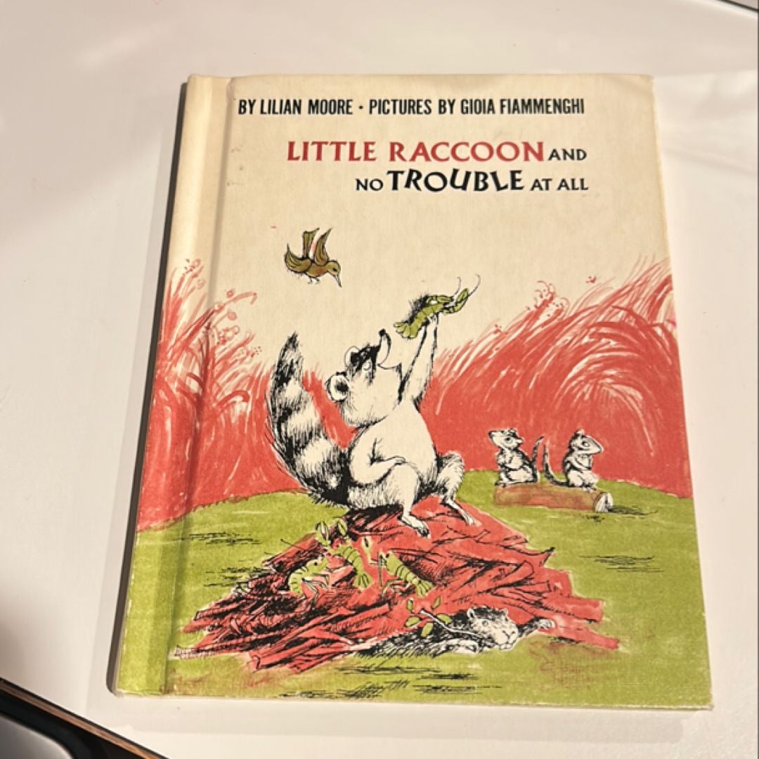 Little Raccoon and no Trouble at All by Lilian Moore , Hardcover ...