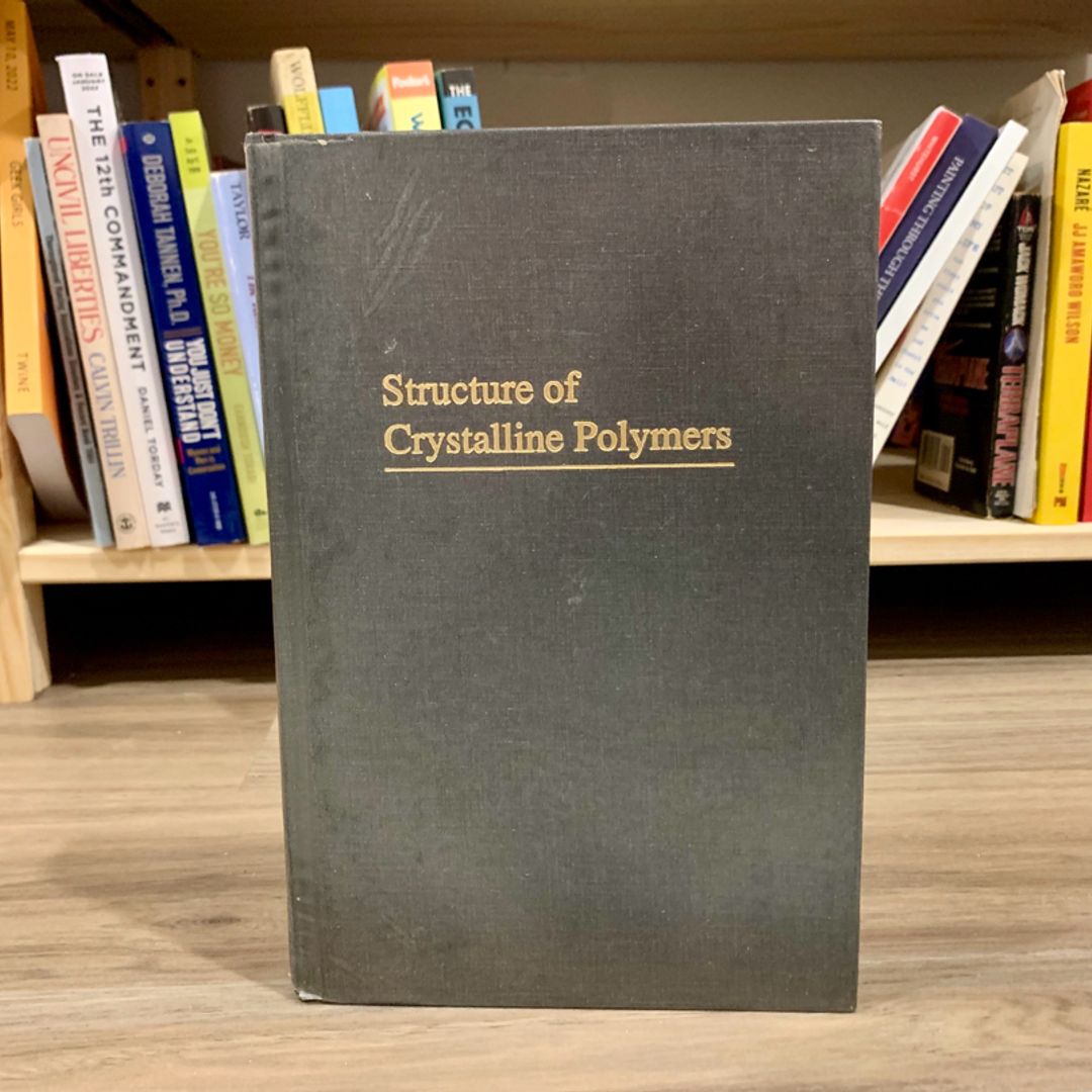 Structure of Crystalline Polymers by Hiroyuki Tadokoro