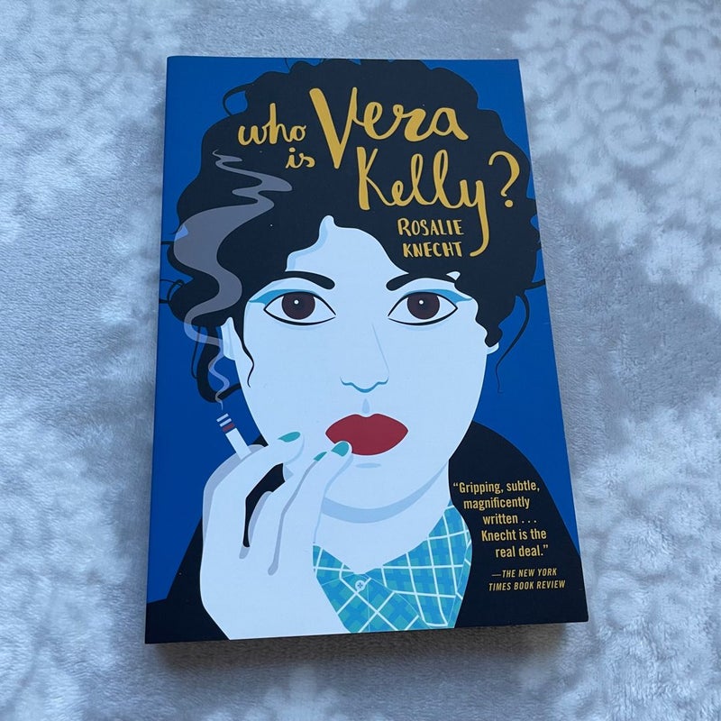 Who Is Vera Kelly? by Rosalie Knecht
