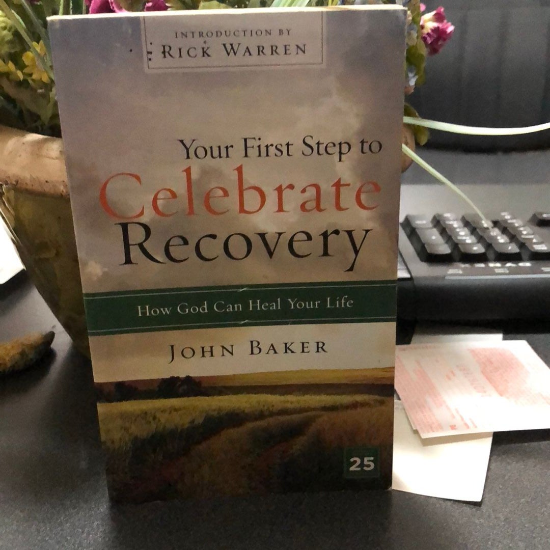 Your First Step to Celebrate Recovery by John Baker, Paperback | Pangobooks