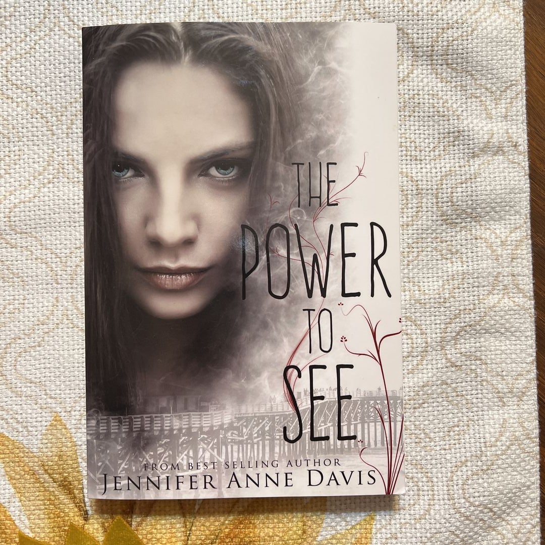 Power to See by Jennifer Anne Davis