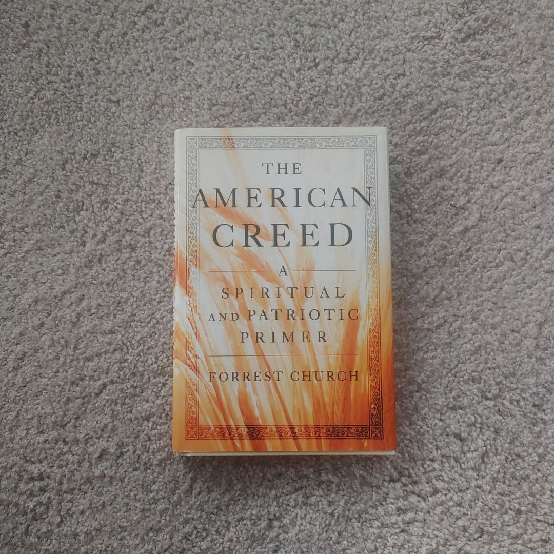 The American Creed by Forrest Church, Hardcover | Pangobooks