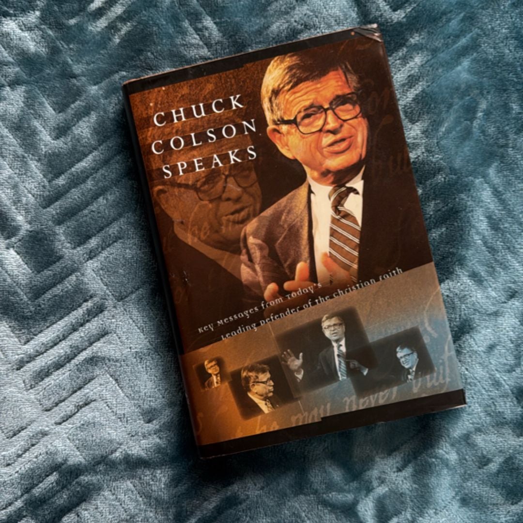 Chuck Colson Speaks by Chuck Colson
