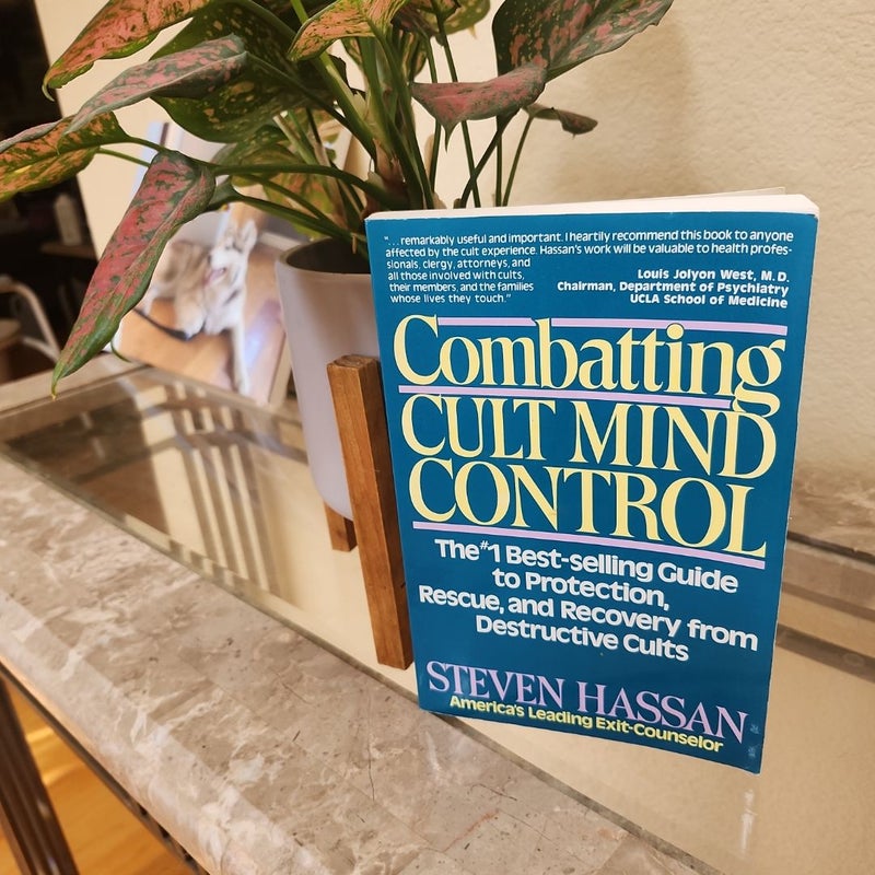 Combatting Cult Mind Control by Steven Hassan