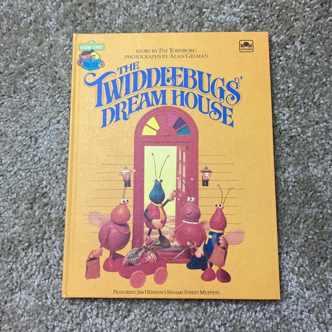 The Twiddlebugs' Dream House by Pat Tornborg