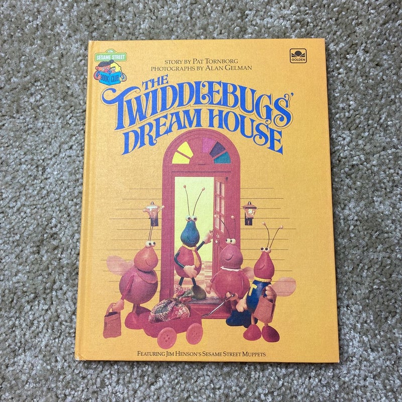The Twiddlebugs' Dream House by Pat Tornborg