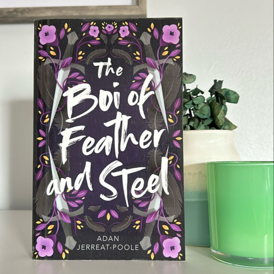 The Boi of Feather and Steel by Adan Jerreat-Poole
