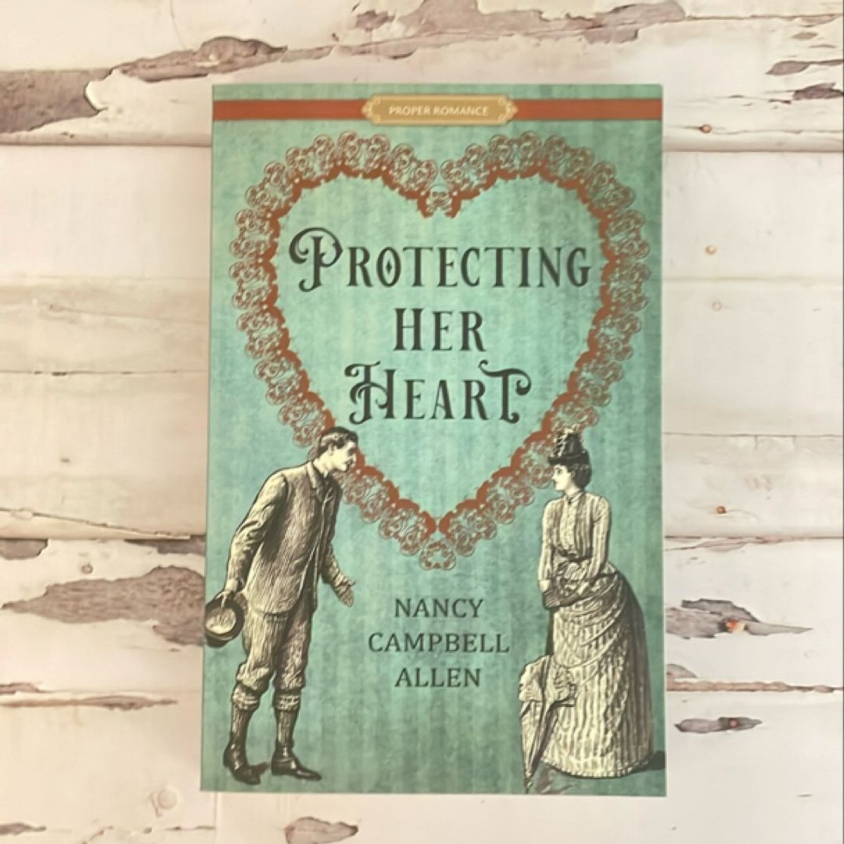 Protecting Her Heart by Nancy Campbell Allen