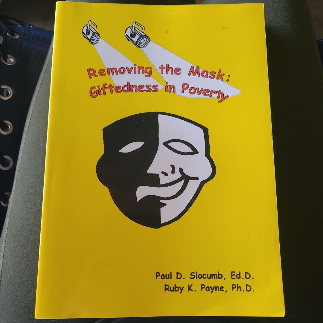 Removing the Mask by Paul D. Slocumb, Ruby K. Payne