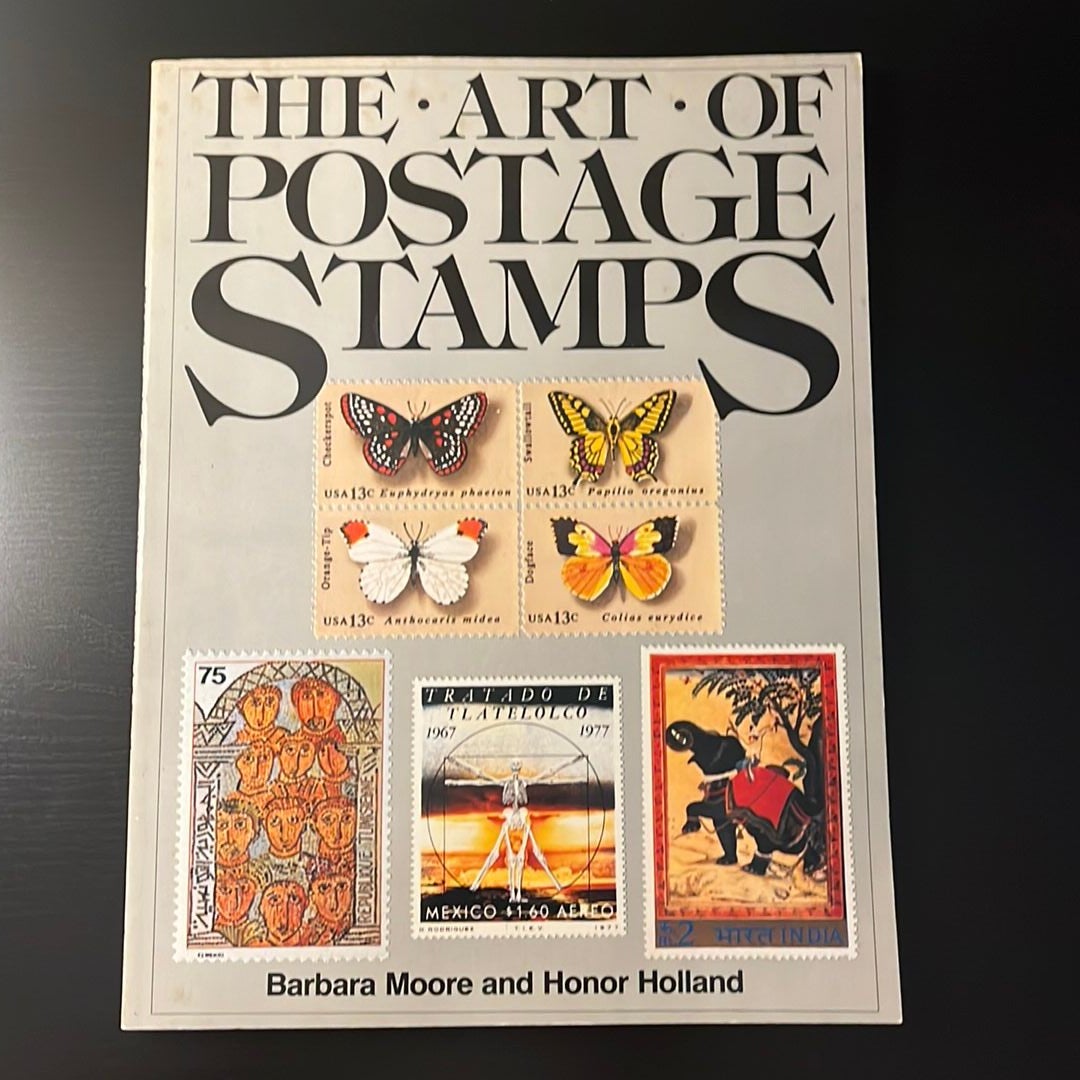 The Art of Postage Stamps by Barbara Moore, Honor Holland