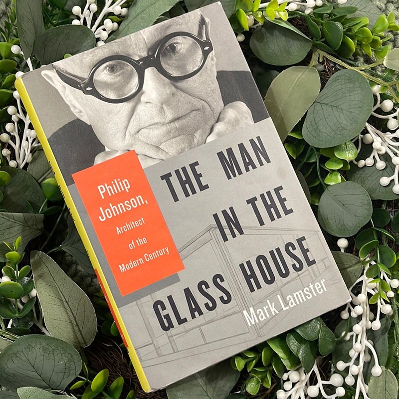 The Man in the Glass House by Mark Lamster, Hardcover | Pangobooks