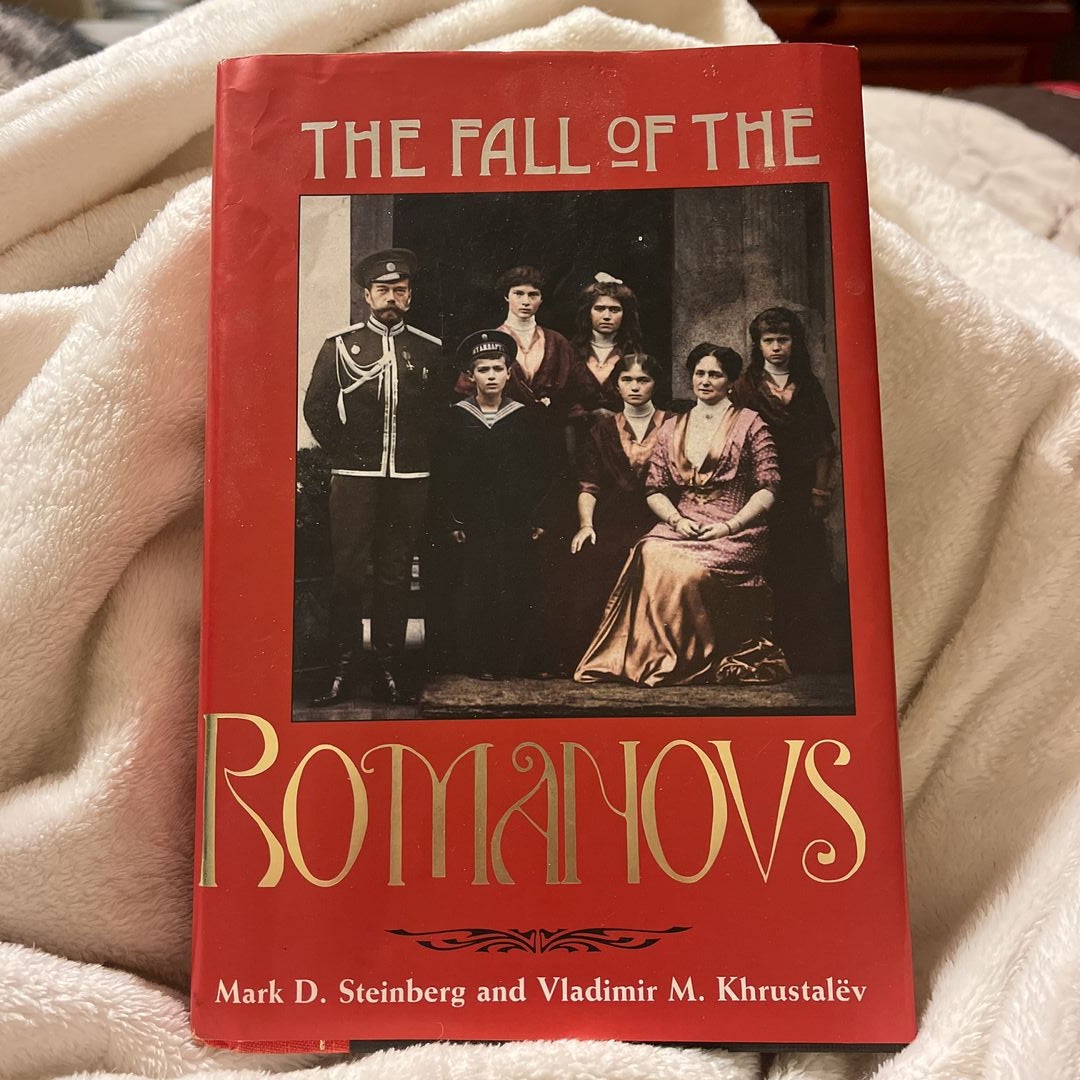 The Fall of the Romanovs by Mark D. Steinberg, Hardcover | Pangobooks