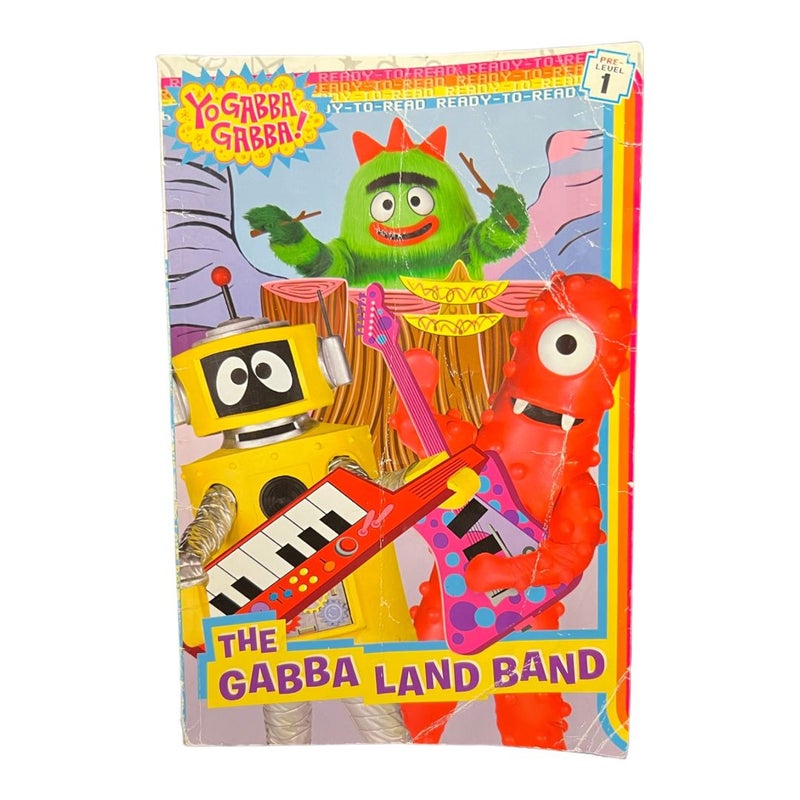The Gabba Land Band by Tina Gallo