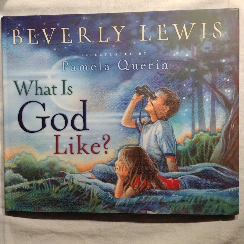 What Is God Like? by Beverly Lewis