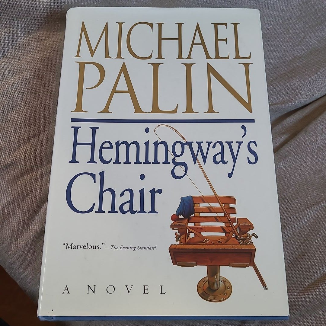 Hemingway's Chair by Michael Palin