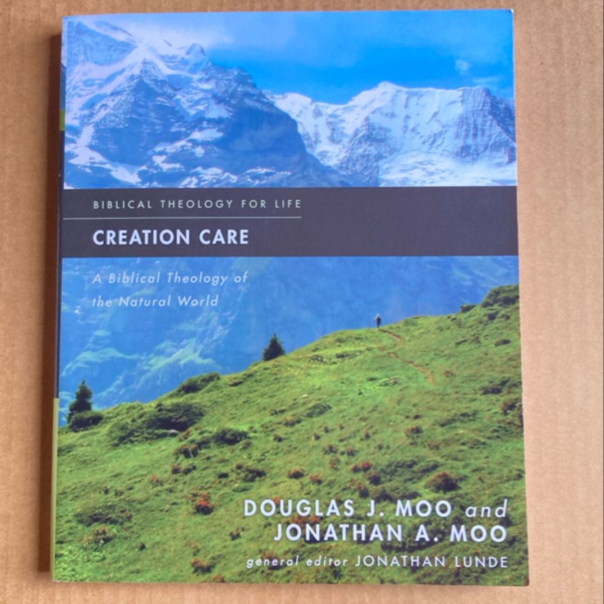 Creation Care by Douglas J. Moo, Jonathan Moo