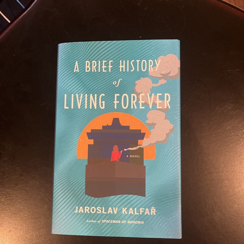 A Brief History of Living Forever by Jaroslav Kalfar, Hardcover ...