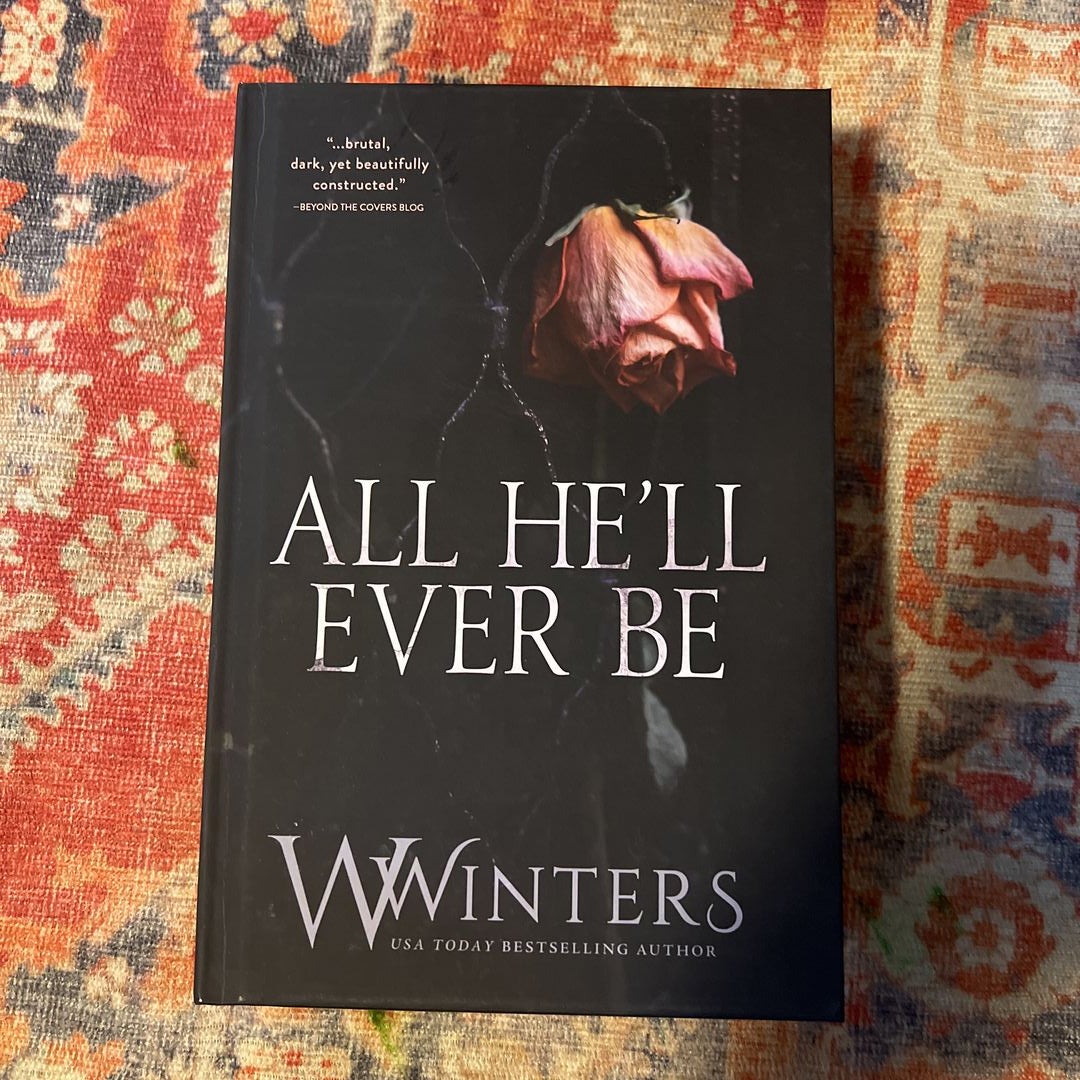 All He'll Ever Be by W. Winters; Willow Winters, Hardcover | Pangobooks
