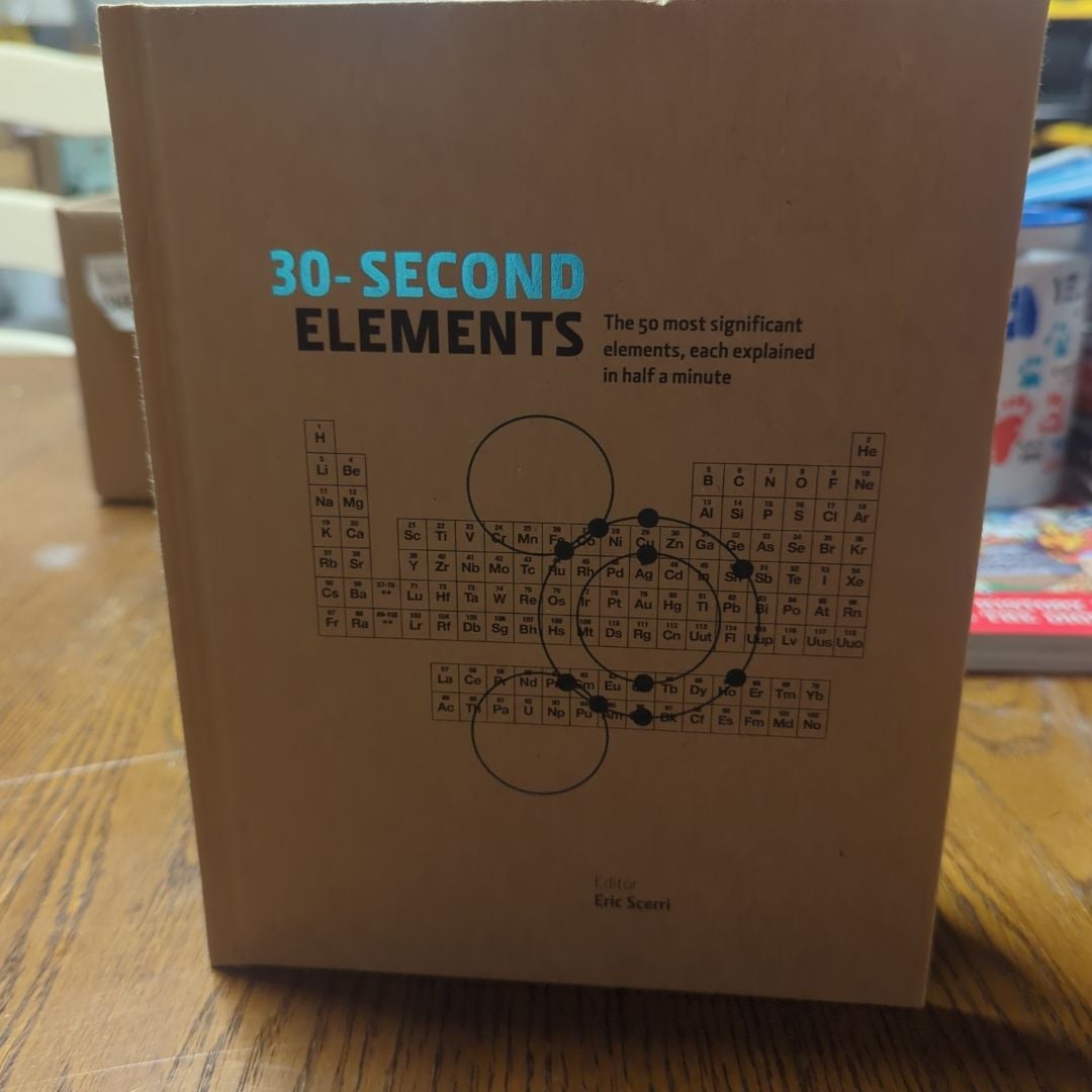 30- Second Elements by Eric Scerri, Hardcover | Pangobooks