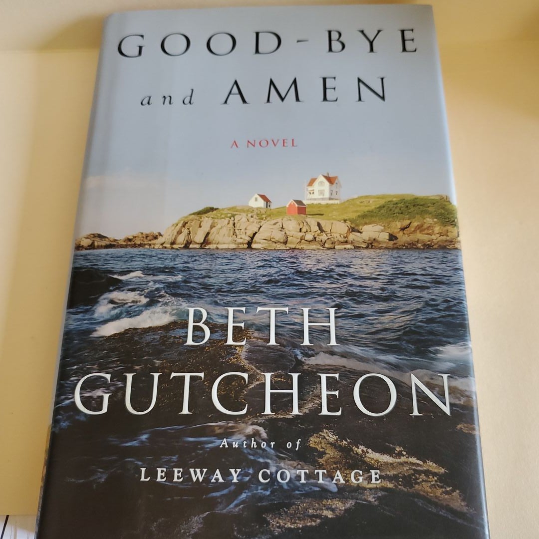 Good-Bye and Amen by Beth Gutcheon