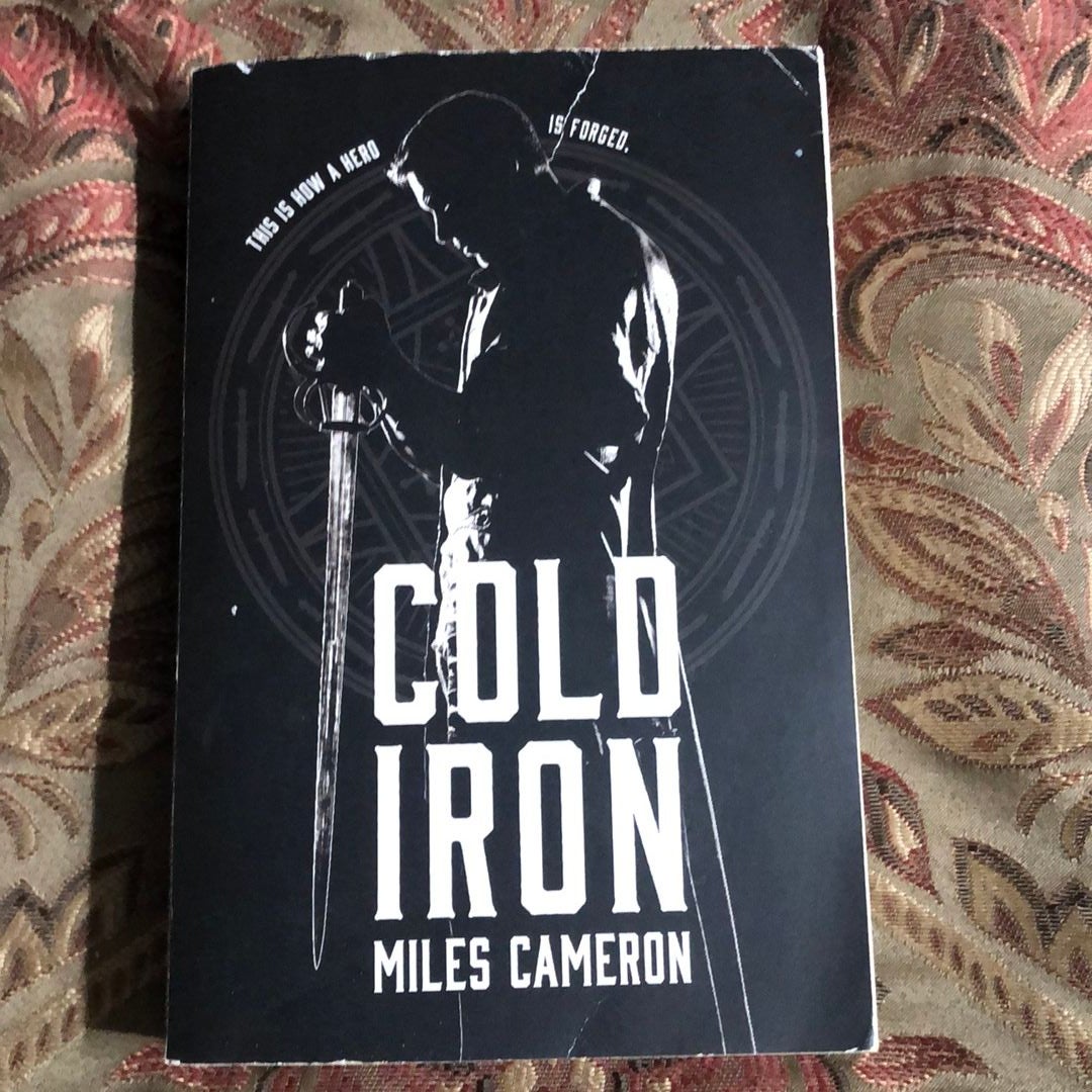 Cold Iron by Miles Cameron