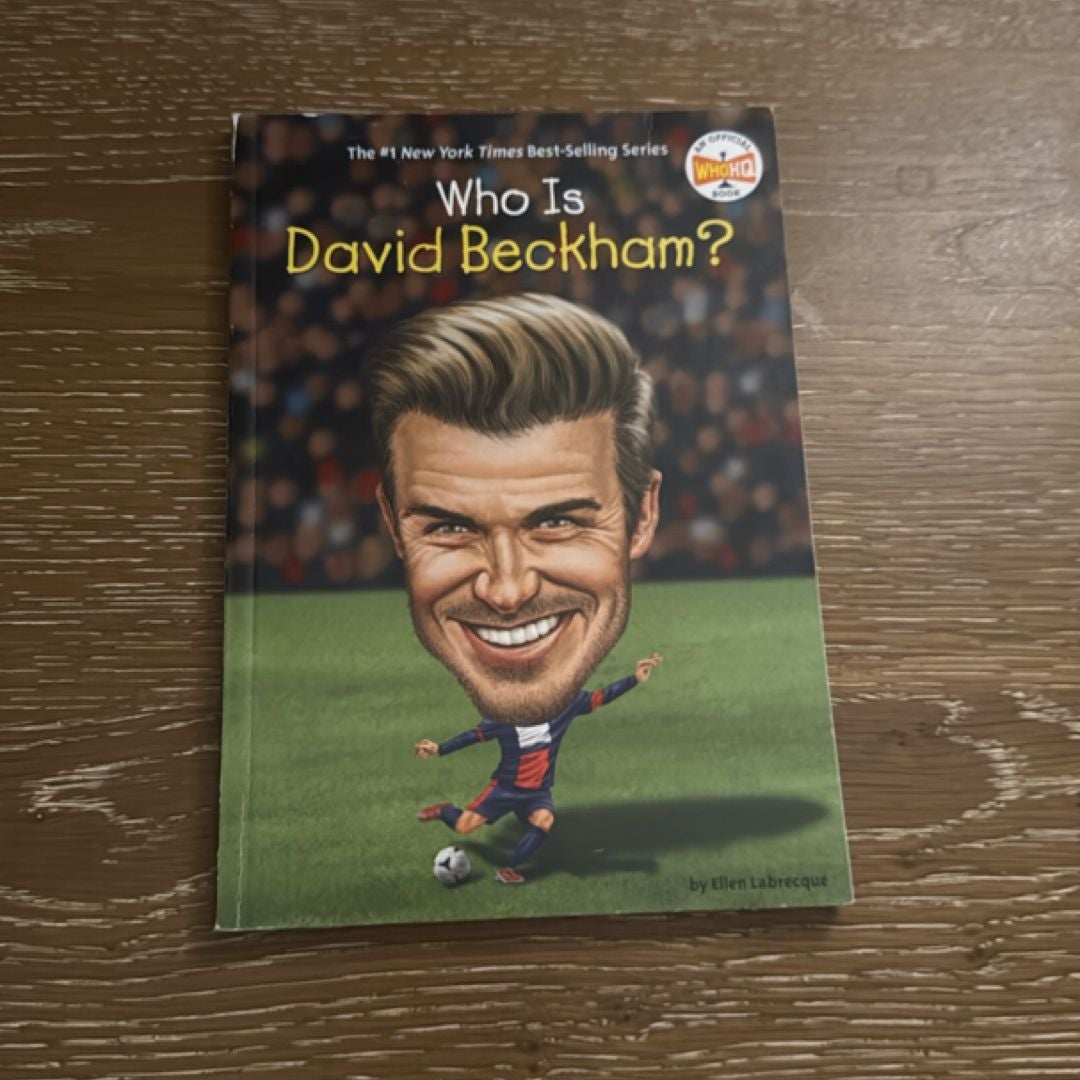 Who Is David Beckham? by Ellen Labrecque