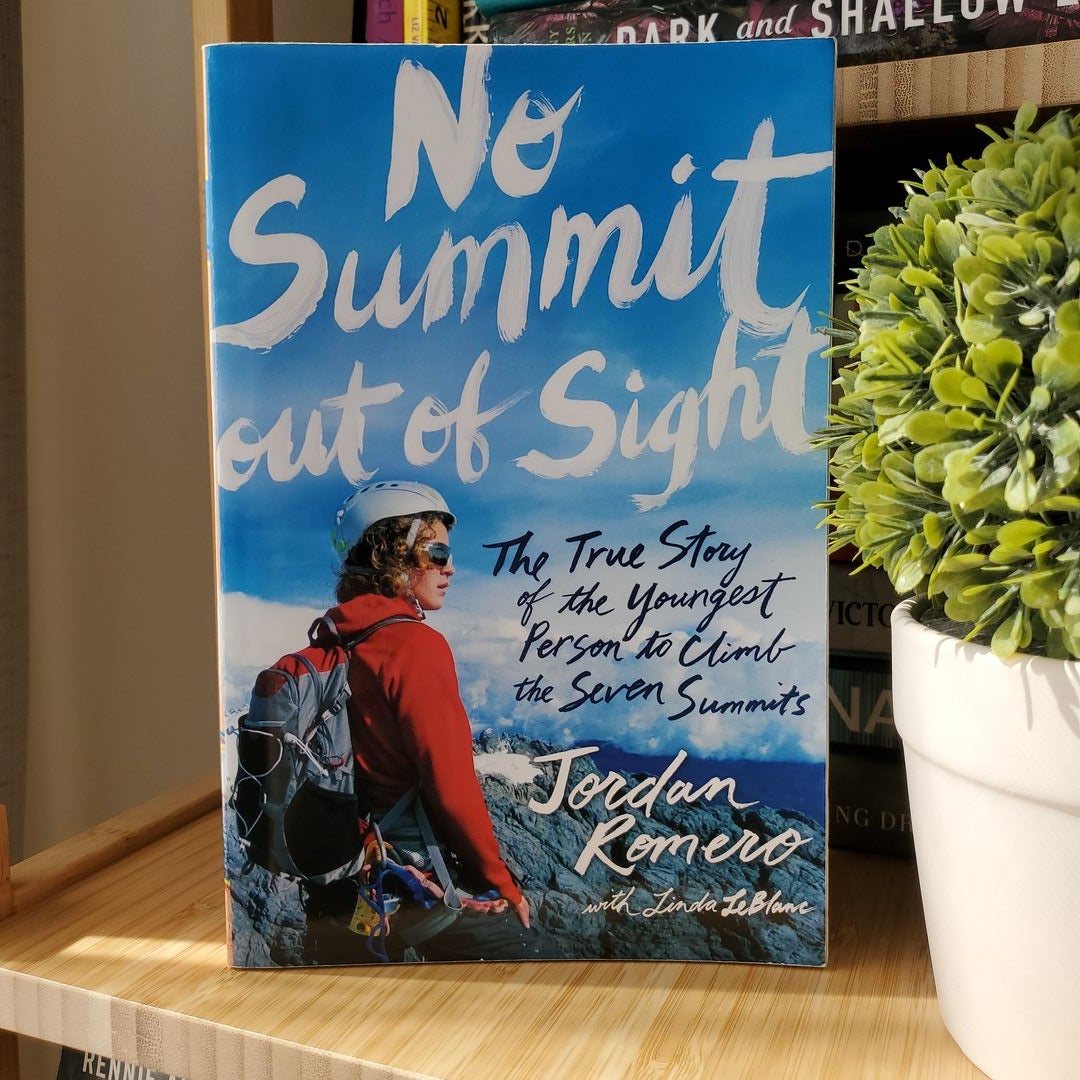 No Summit Out of Sight by Jordan Romero, Linda LeBlanc