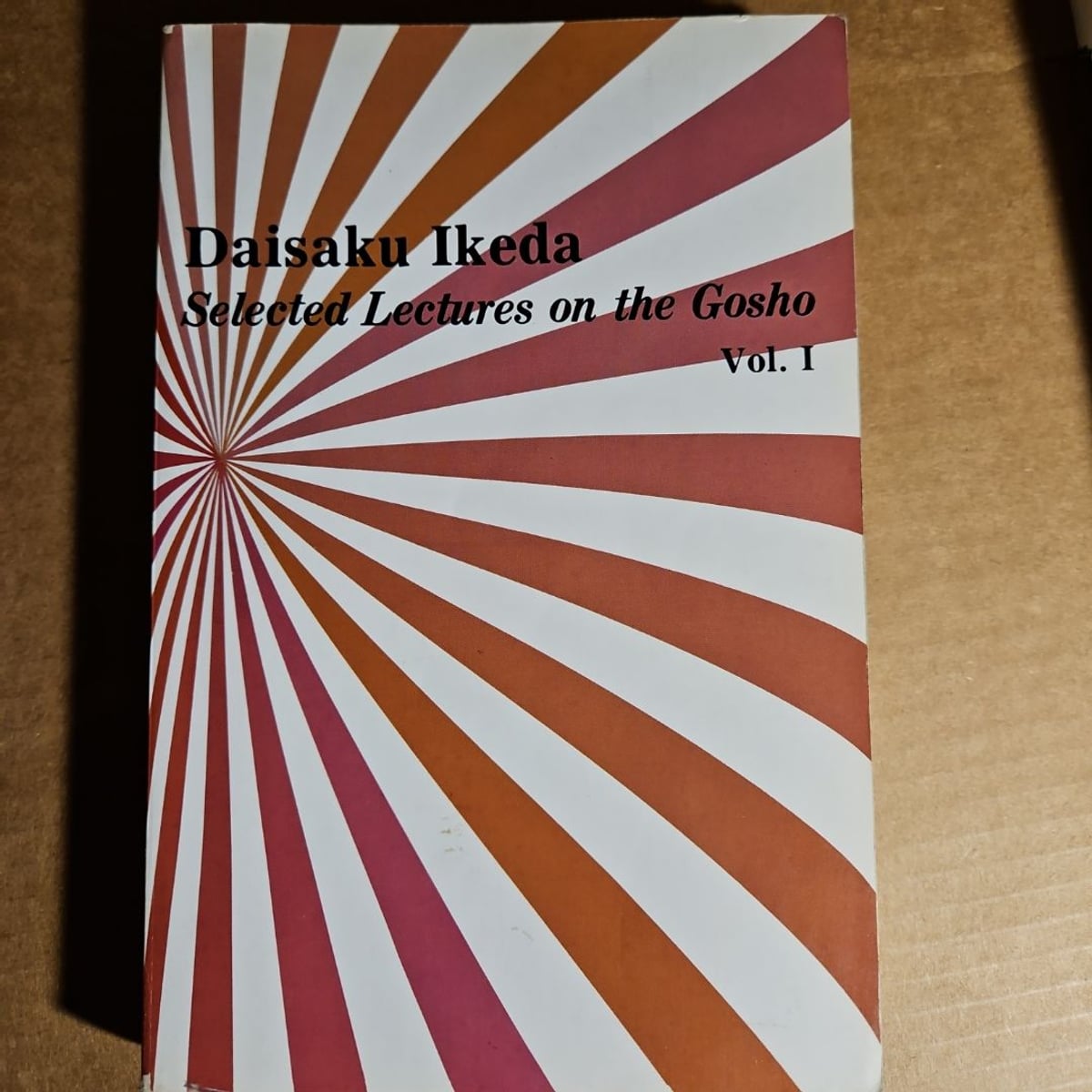 Selected Lectures on the Gosho Vol. 1 Nichiren Buddhism by Daisaku ...