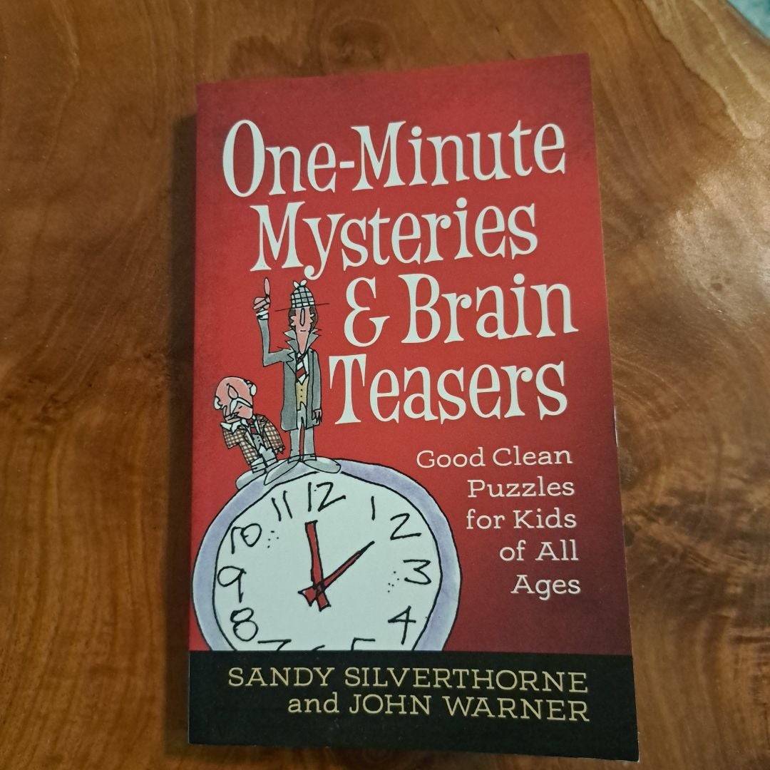 One-Minute Mysteries and Brain Teasers by Sandy Silverthorne, John Warner