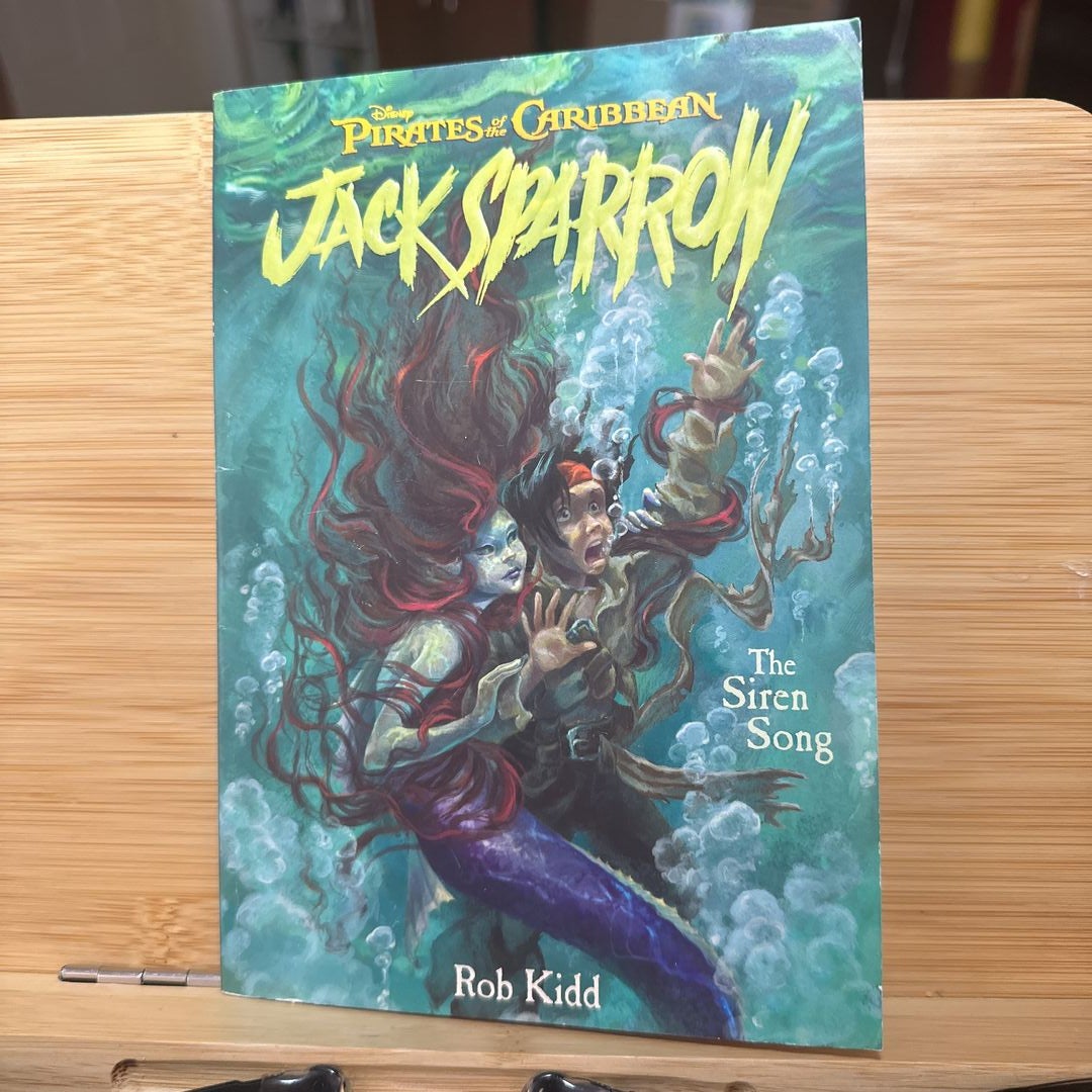 Pirates of the Caribbean: the Siren Song - Jack Sparrow Book #2 by Rob ...