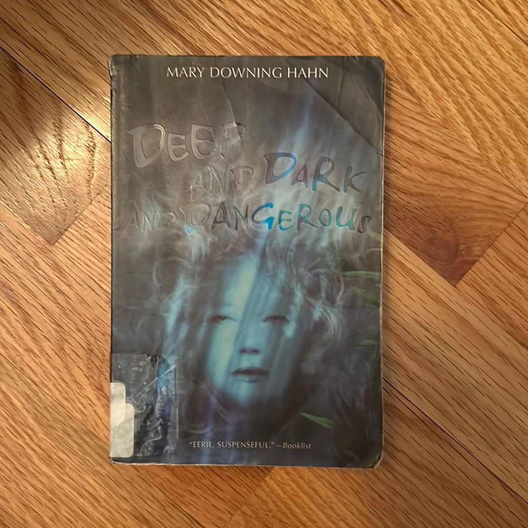 Deep and Dark and Dangerous by Mary Downing Hahn
