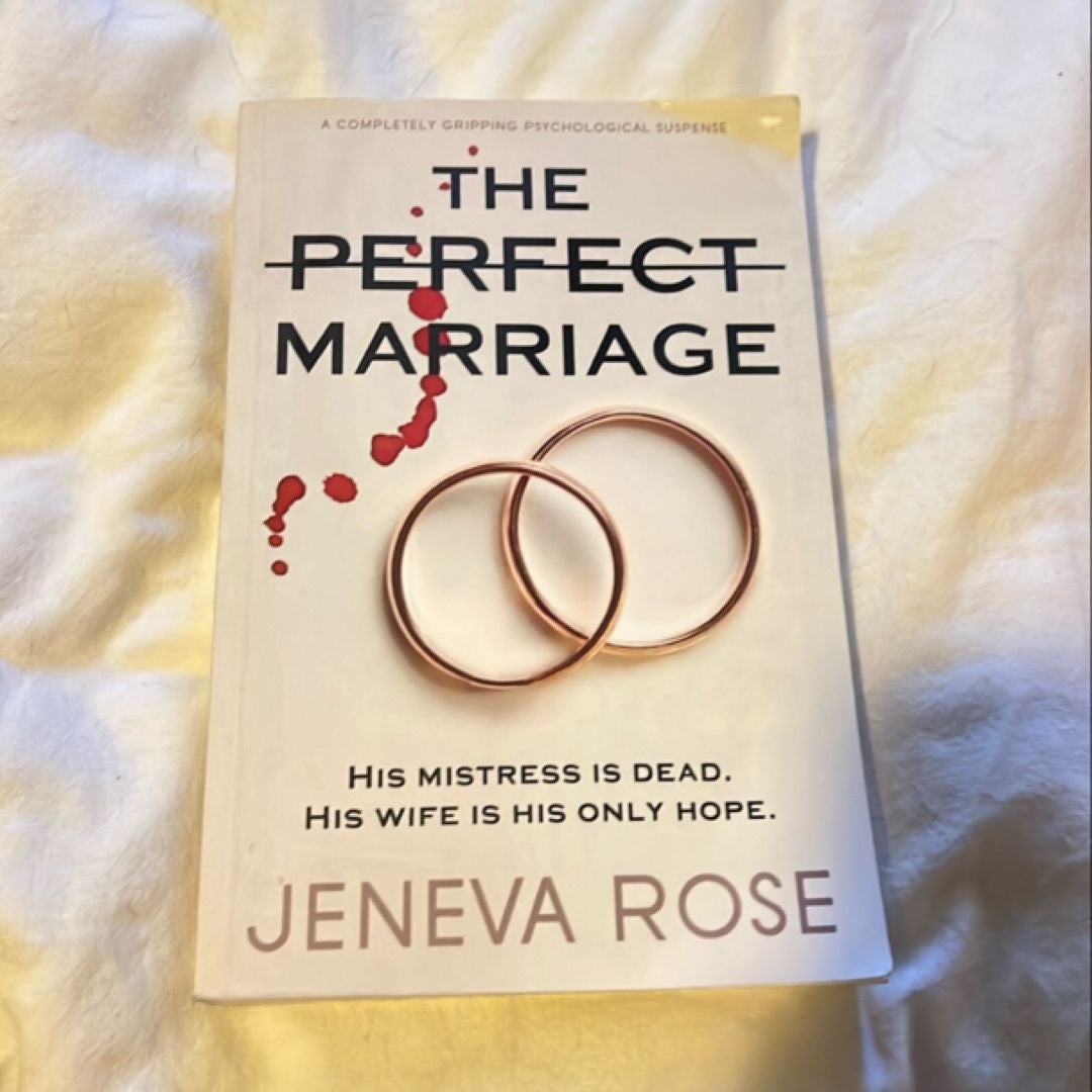 The Perfect Marriage by Jeneva Rose