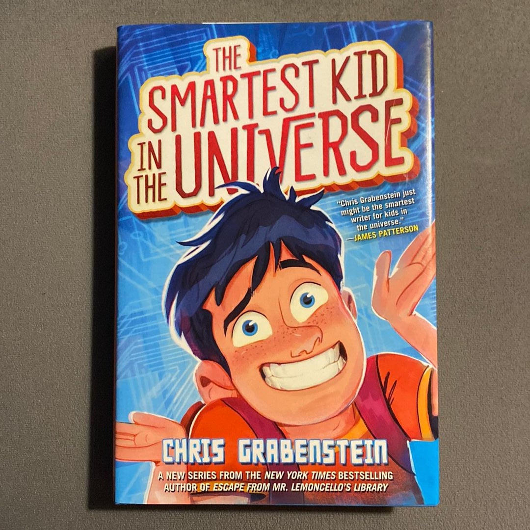 The Smartest Kid in the Universe by Chris Grabenstein