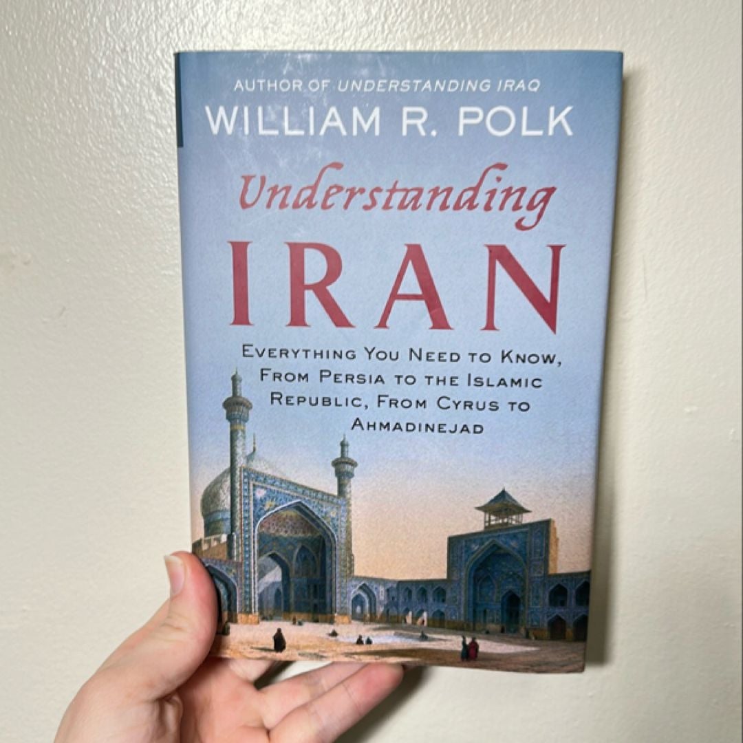 Understanding Iran by William R. Polk