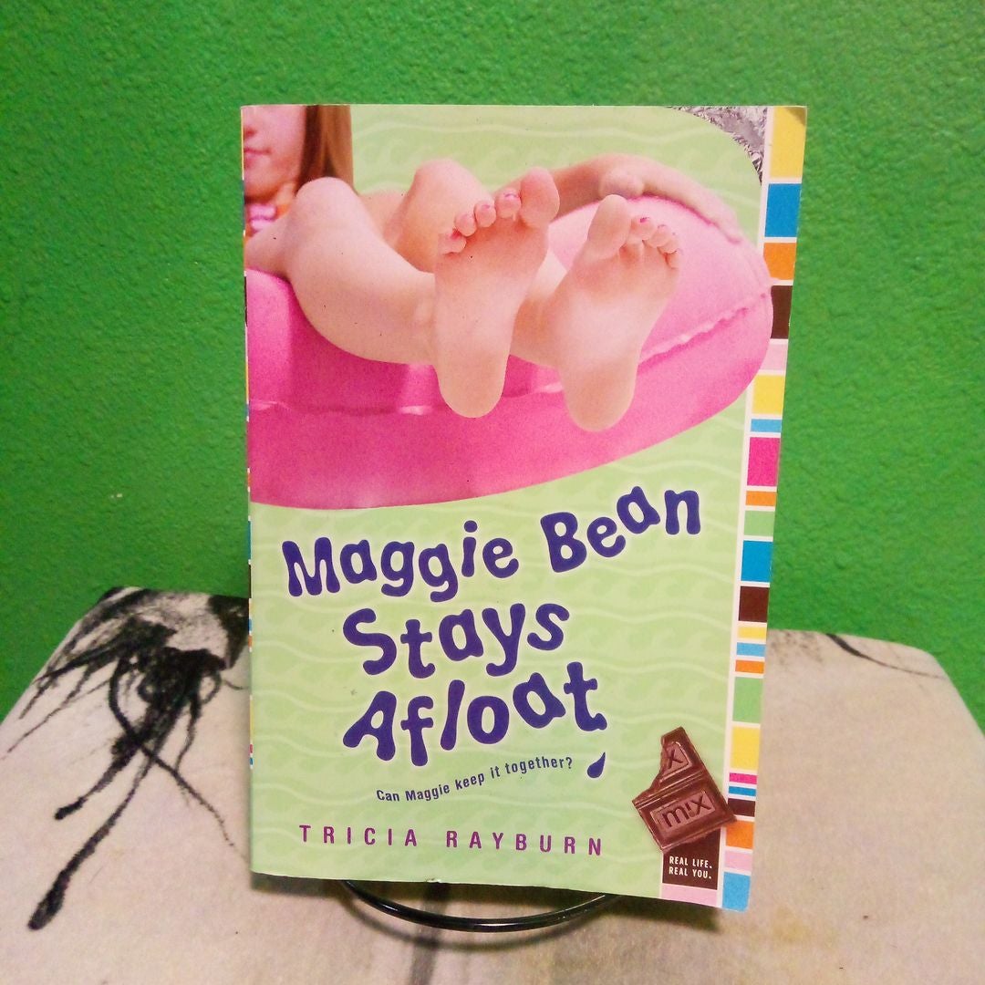 Maggie Bean Stays Afloat by Tricia Rayburn