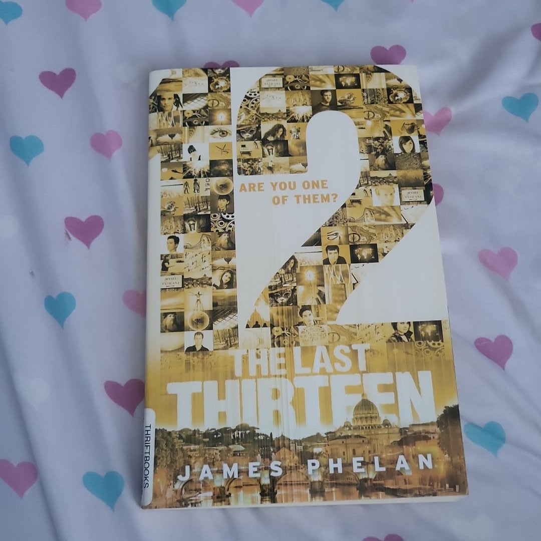 The Last Thirteen: 12 by James Phelan
