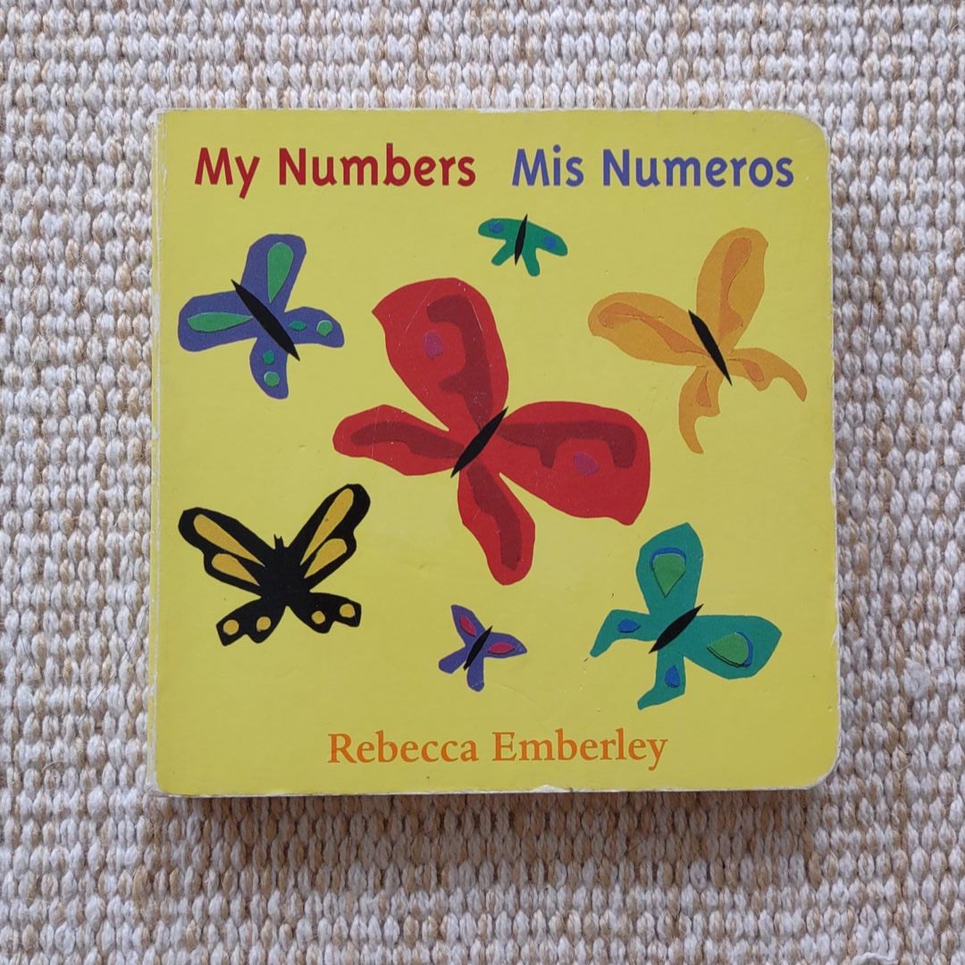 My Numbers/ Mis Numeros by Rebecca Emberley