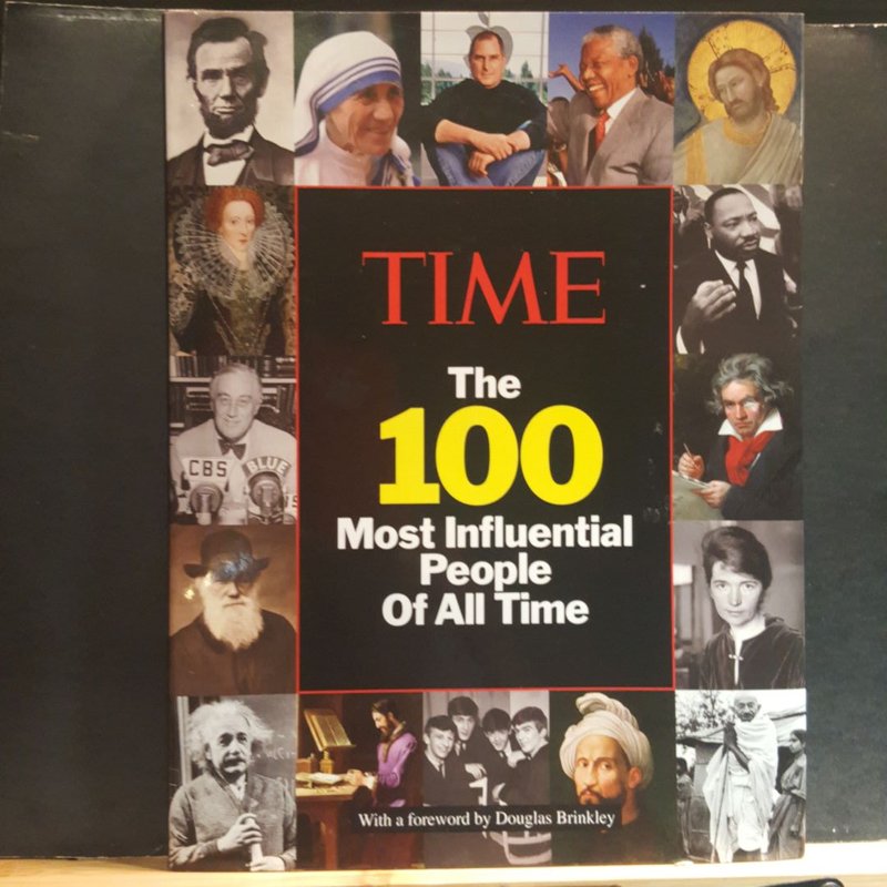 The 100 Most Influential People of All Time by Richard Lacayo