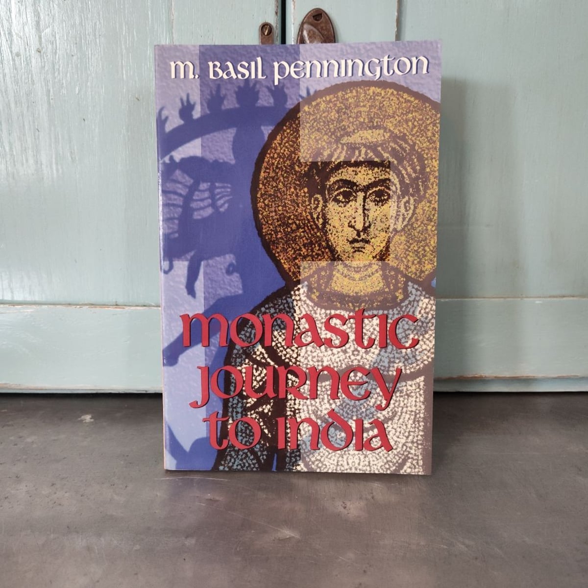 Monastic Journey to India by M. Basil Pennington