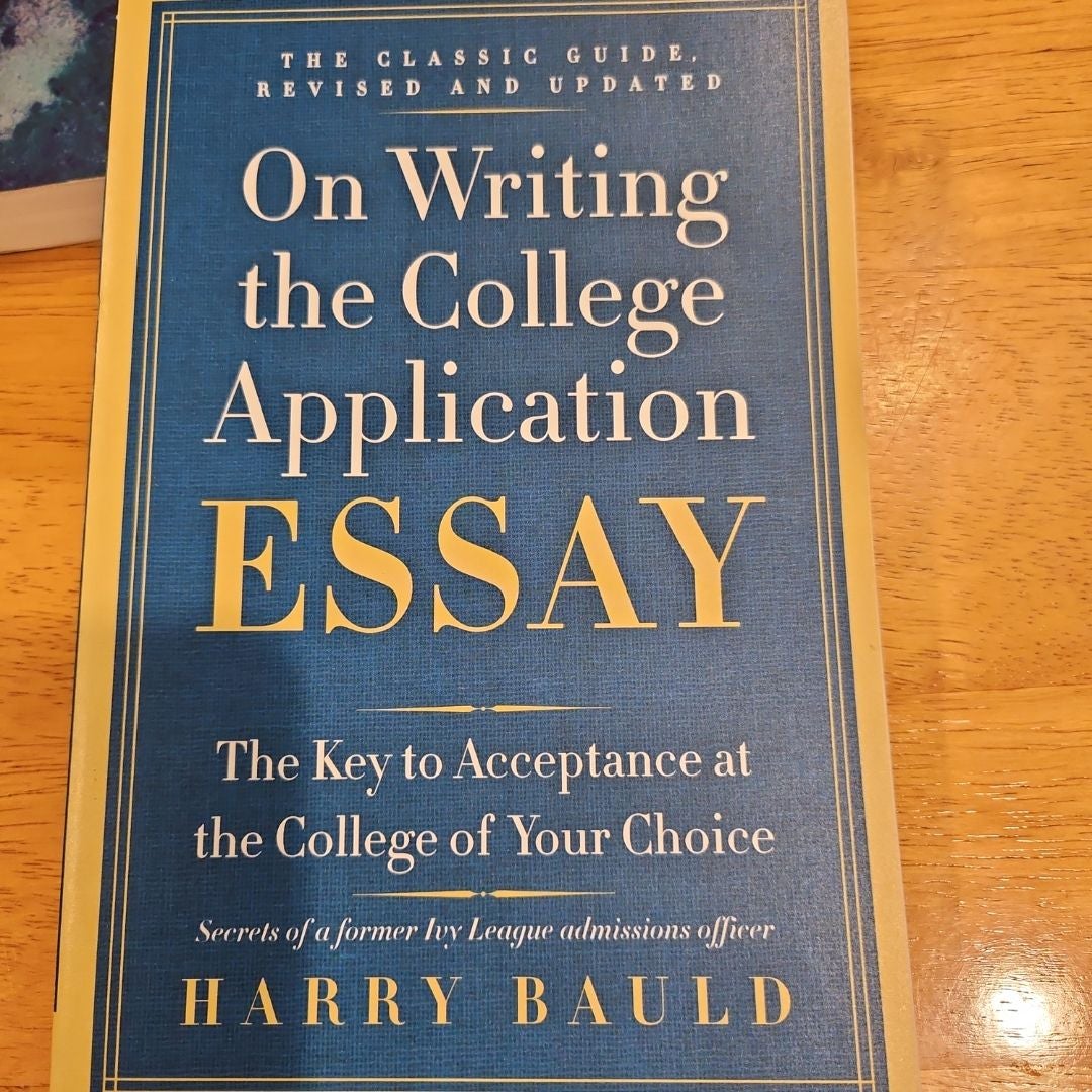 On Writing the College Application Essay, 25th Anniversary Edition by ...