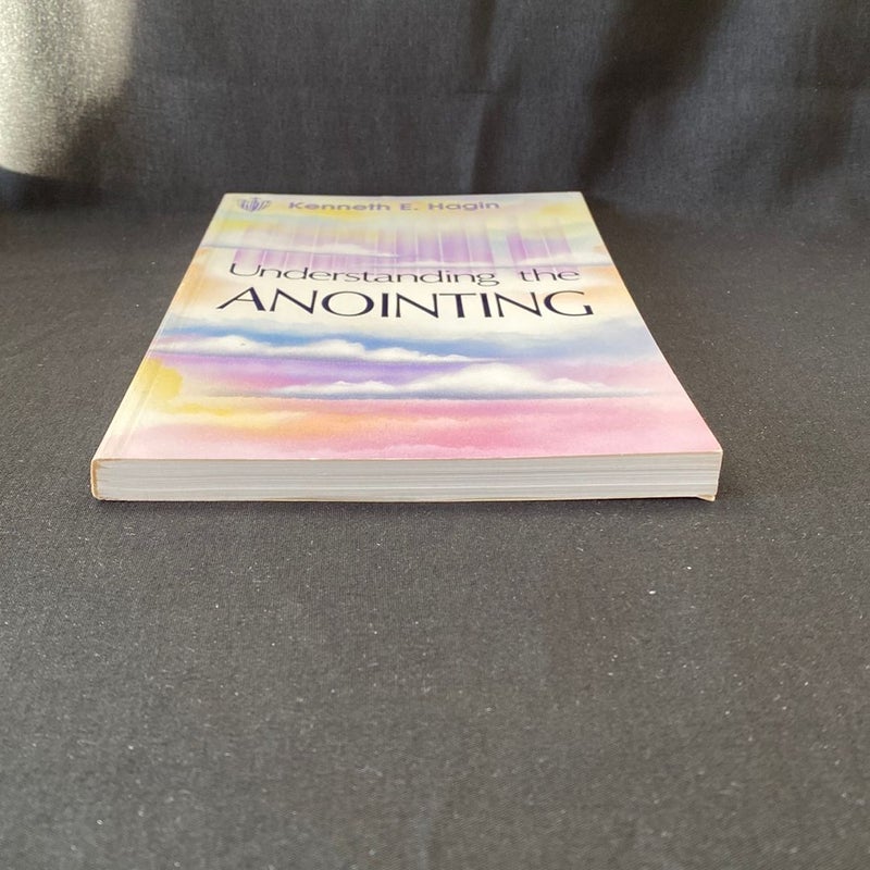 Understanding the Anointing by Kenneth E. Hagin