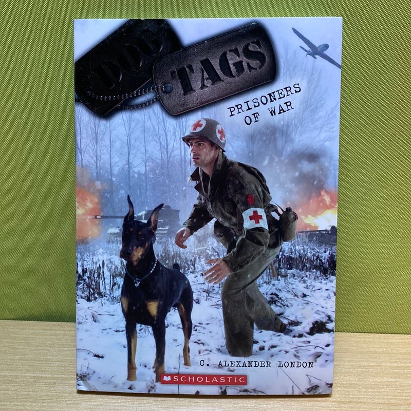 Dog Tags: Prisoners of War by C. Alexander London , Paperback | Pangobooks