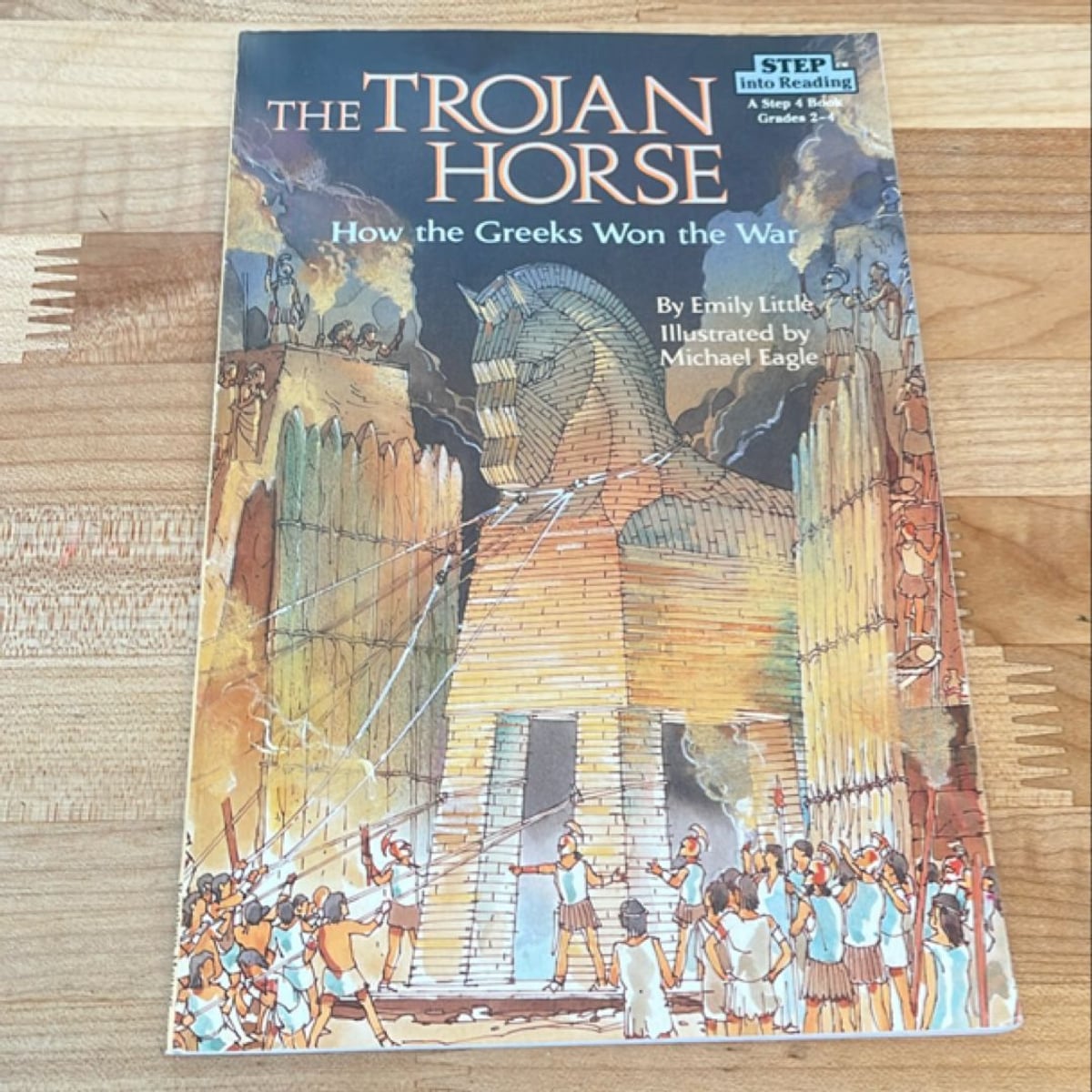 The Trojan Horse: How the Greeks Won the War by Emily Little