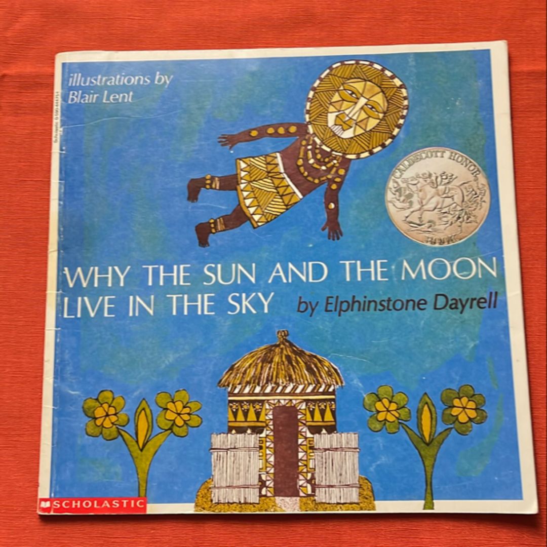Why the Sun and the Moon Live in the Sky by Elphinstone Dayrell